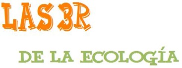 ECOLOGGER: EL SECRETO DE LAS 3R